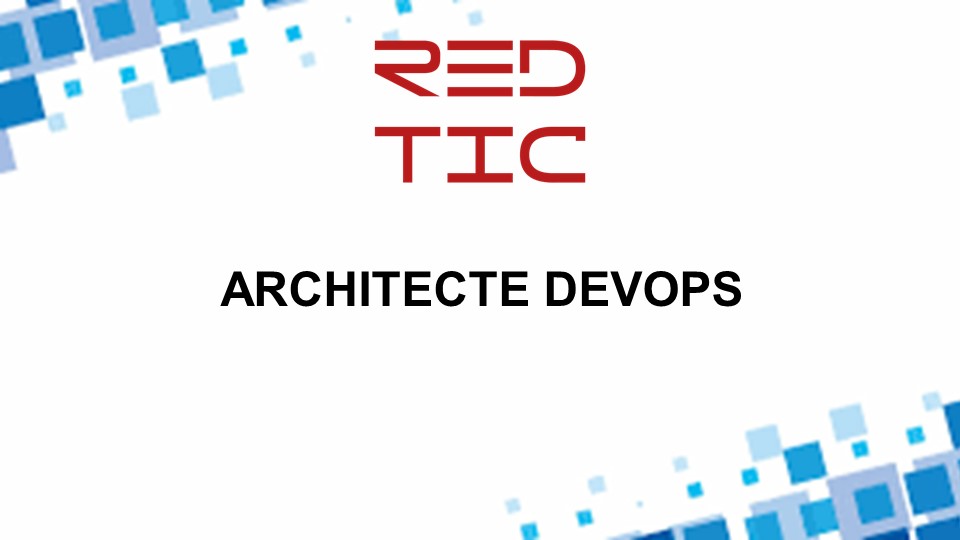 ARCHITECTE DEVOPS - RED TIC