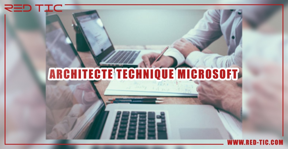 ARCHITECTE TECHNIQUE MICROSOFT - RED TIC