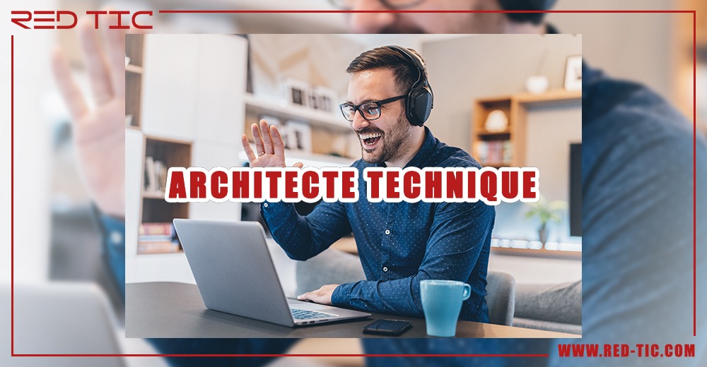 ARCHITECTE TECHNIQUE - RED TIC