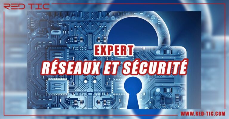 EXPERT RÉSEAUX ET SÉCURITÉ - RED TIC
