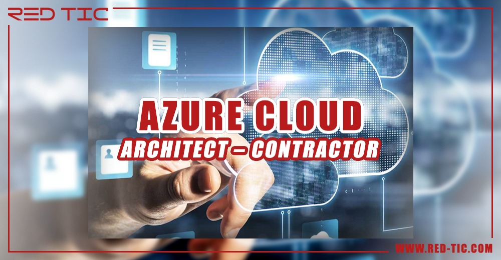 AZURE CLOUD ARCHITECT – CONTRACTOR - RED TIC