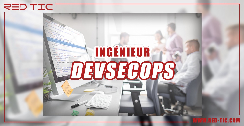 INGÉNIEUR DEVSECOPS - RED TIC