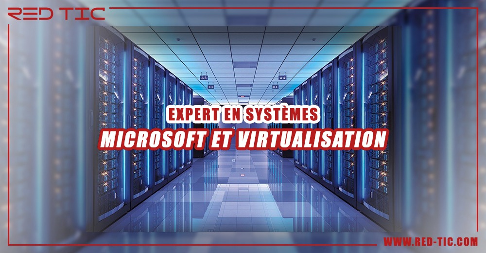 EXPERT EN SYSTEMES MICROSOFT ET VIRTUALISATION - RED TIC