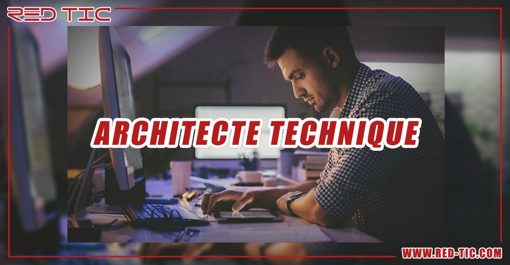 ARCHITECTE TECHNIQUE - RED TIC