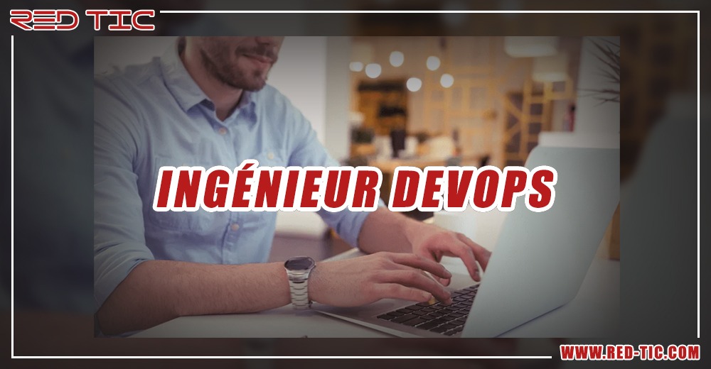 INGÉNIEUR DEVOPS - RED TIC
