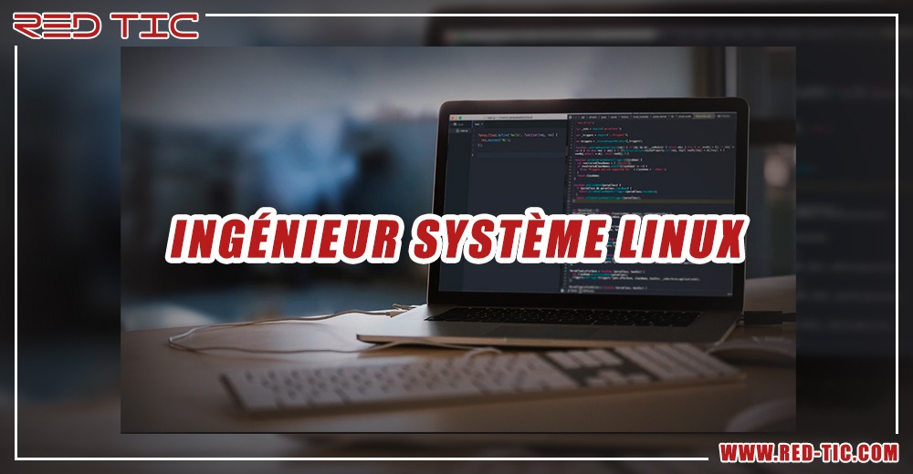 INGÉNIEUR SYSTÈME LINUX - RED TIC