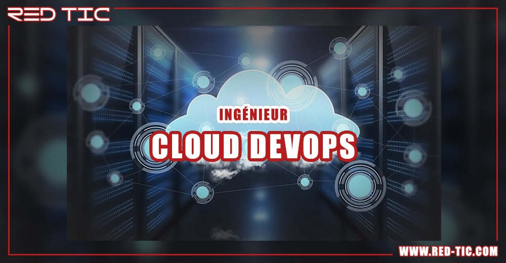 INGÉNIEUR CLOUD DEVOPS - RED TIC