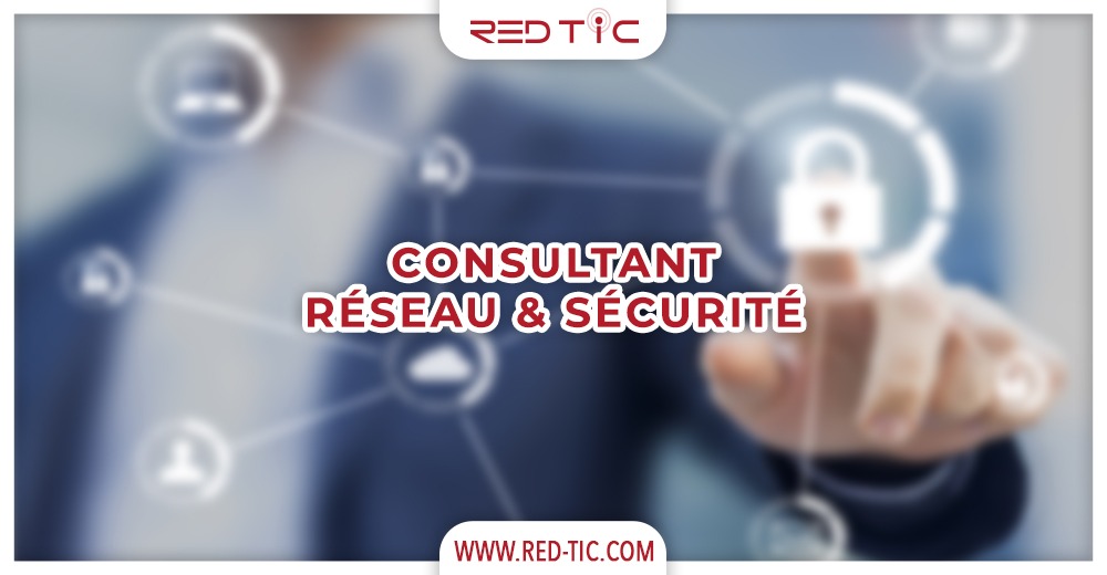 CONSULTANT RÉSEAU & SÉCURITÉ - RED TIC