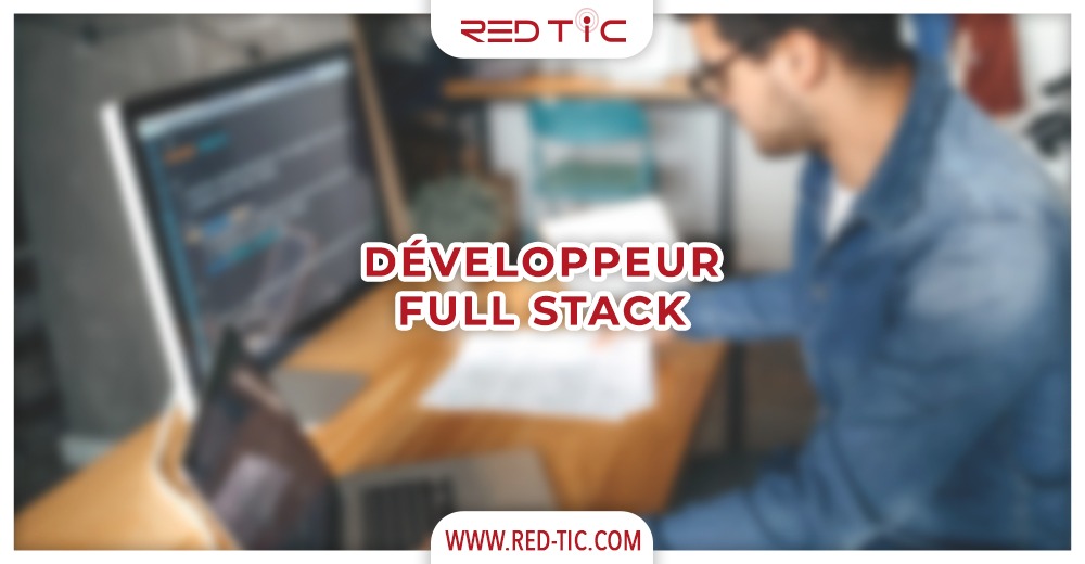 DÉVELOPPEUR FULL STACK - RED TIC