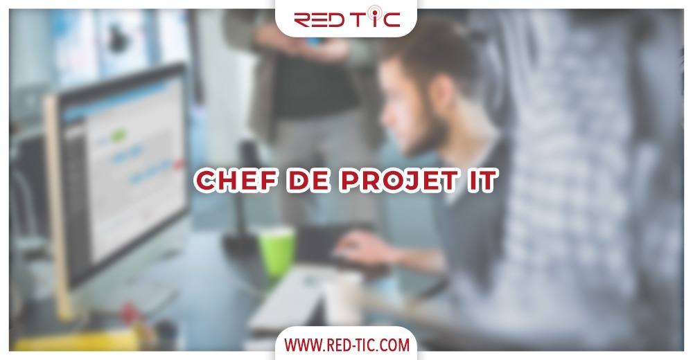 CHEF DE PROJET IT - RED TIC