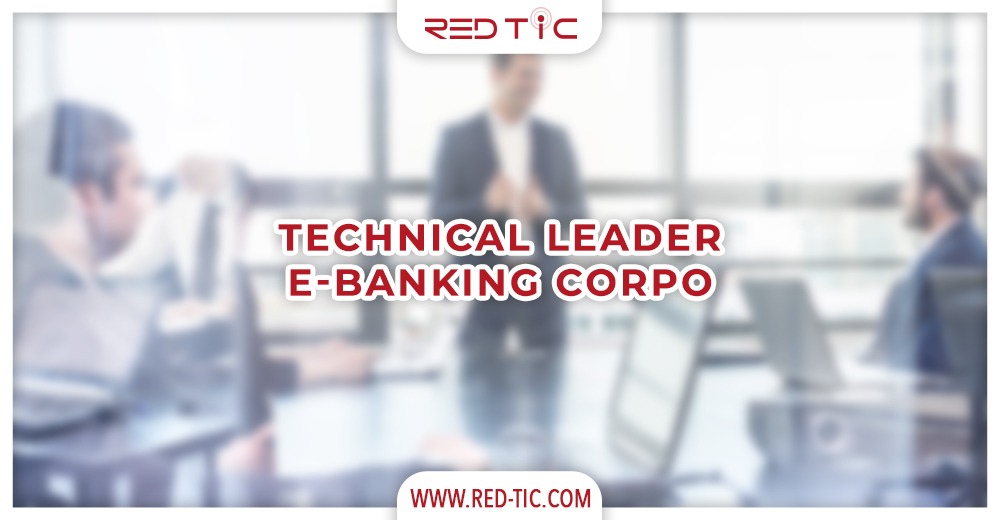 TECHNICAL LEADER E-BANKING CORPO - RED TIC