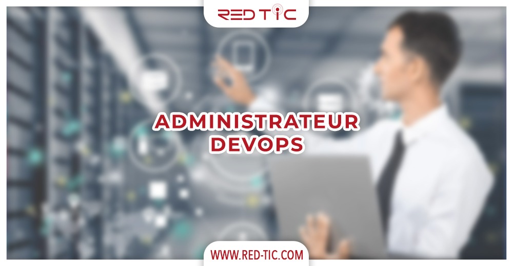 ADMINISTRATEUR DEVOPS - RED TIC