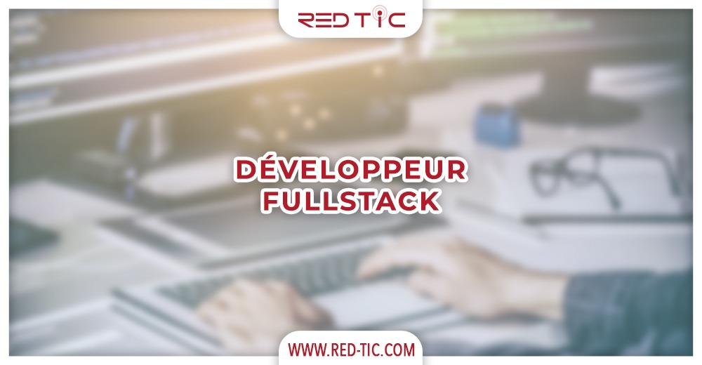 DÉVELOPPEUR FULLSTACK - RED TIC