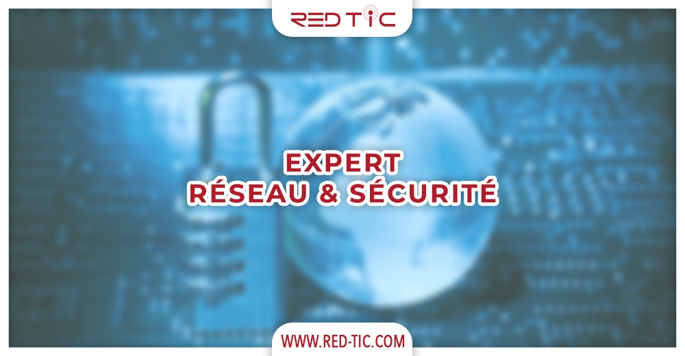 EXPERT RÉSEAU & SÉCURITÉ - RED TIC
