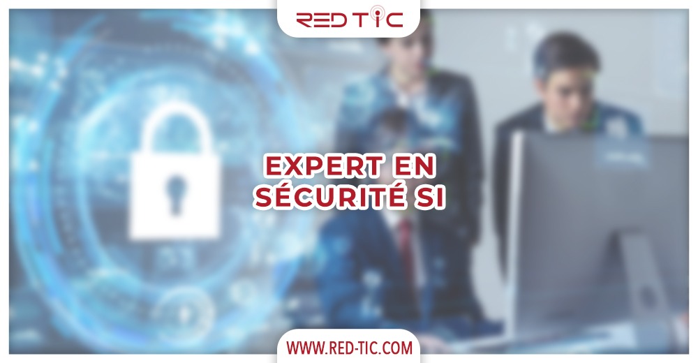 EXPERT EN SÉCURITÉ SI - RED TIC