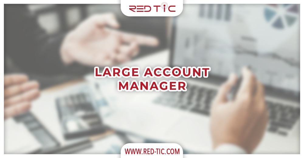 LARGE ACCOUNT MANAGER - RED TIC