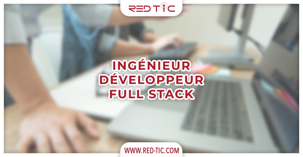 INGÉNIEUR DÉVELOPPEUR FULLSTACK - RED TIC