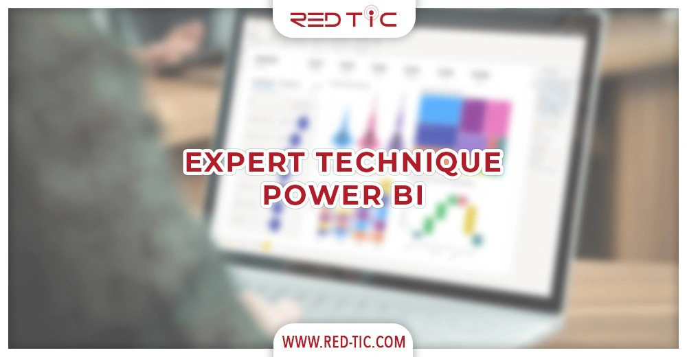 EXPERT TECHNIQUE POWER BI - RED TIC
