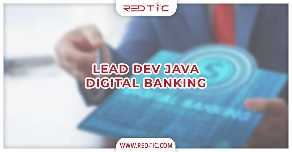 LEAD DEV JAVA DIGITAL BANKING - RED TIC