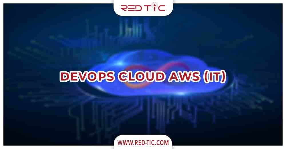 DEVOPS CLOUD AWS (IT) - RED TIC