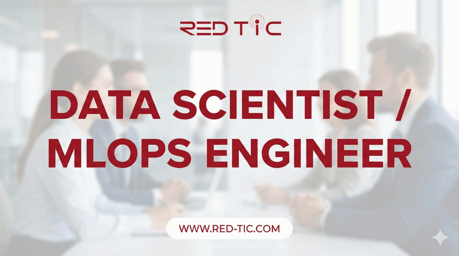 DATA SCIENTIST / MLOPS ENGINEER - RED TIC